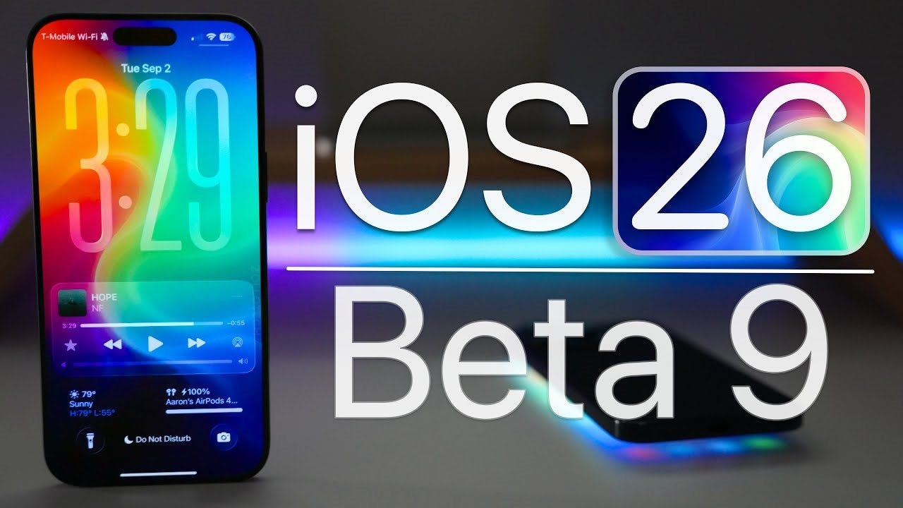 Apple vừa phát hành iOS 26 và iPadOS 26 bản Beta 9