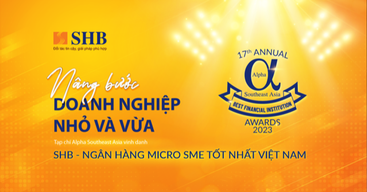 SHB là Ngân hàng Micro SME tốt nhất Việt Nam